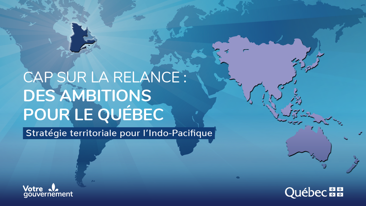Stratégie territoriale pour l'Indo-Pacifique | Gouvernement du Québec