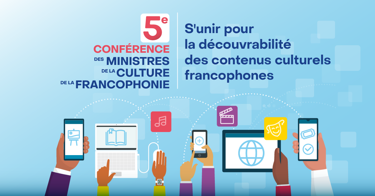 5e Conférence des ministres de la Culture de la Francophonie ...
