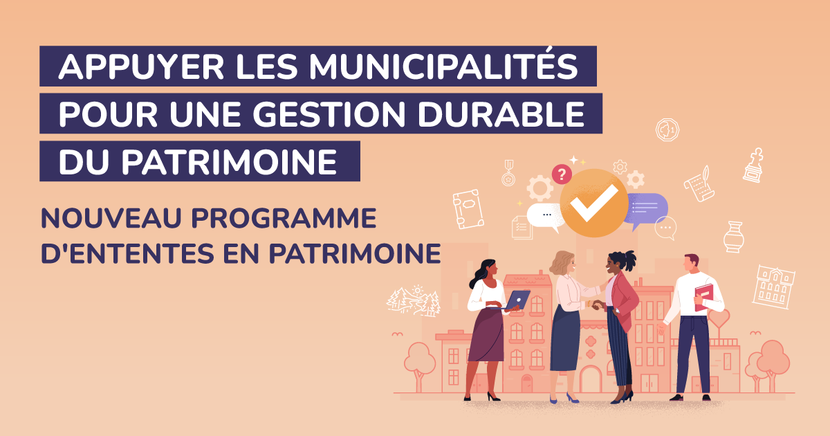 Lancement du nouveau Programme d’ententes en patrimoine Gouvernement du ...