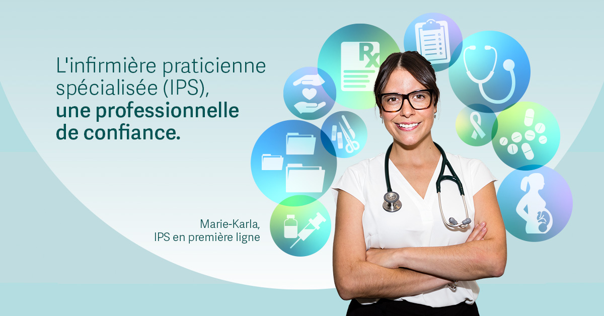 Services offerts par les infirmières praticiennes spécialisées IPS | Gouvernement du Québec